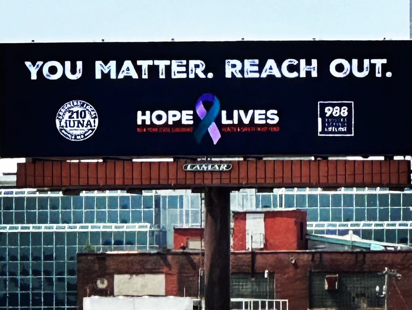 HOPE LIVES - You Matter. Reach Out. - LiUNA!